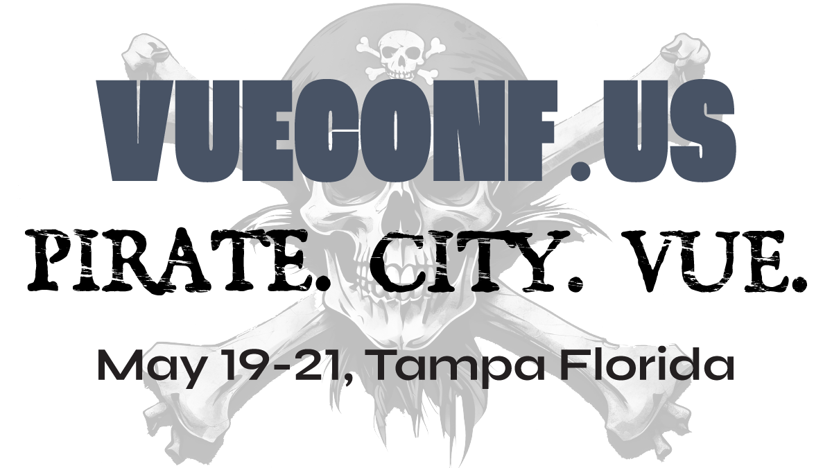 Vueconf US – May 19-21, 2025 in Tampa, FL | Vue.js Conference Vueconf US – May 19-21, 2025 in Tampa, FL | Vue.js Conference